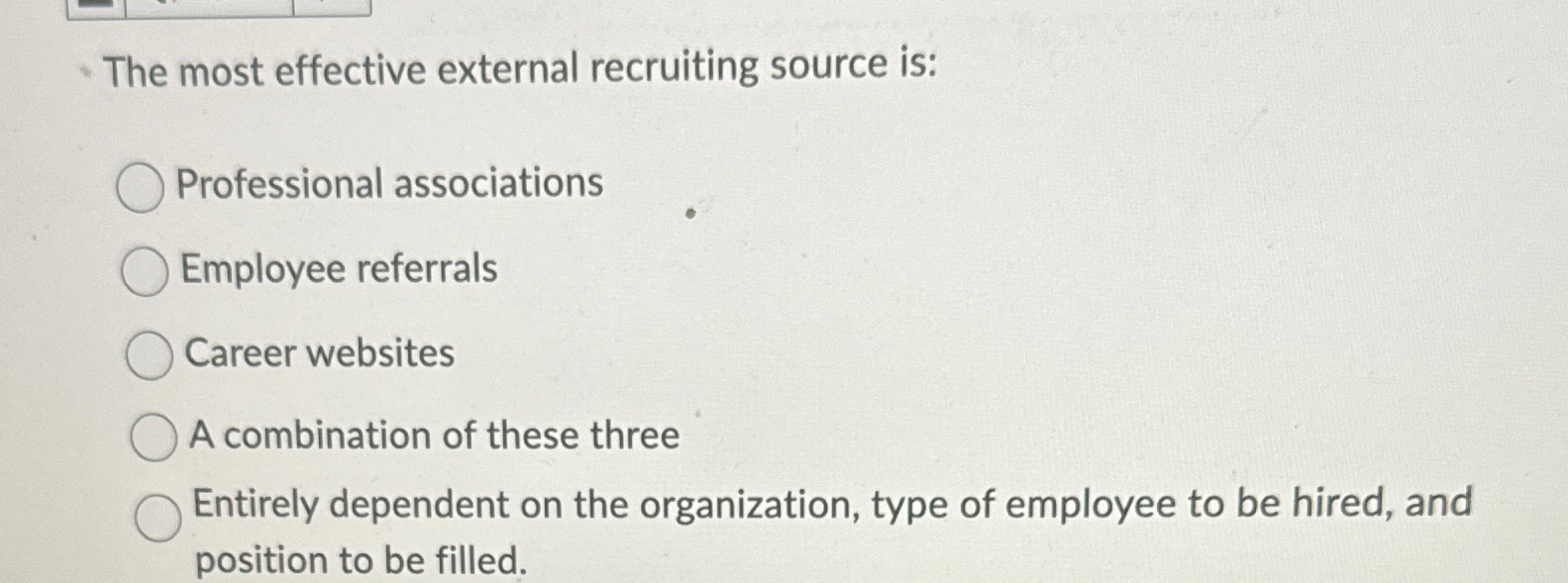 Solved The most effective external recruiting source | Chegg.com