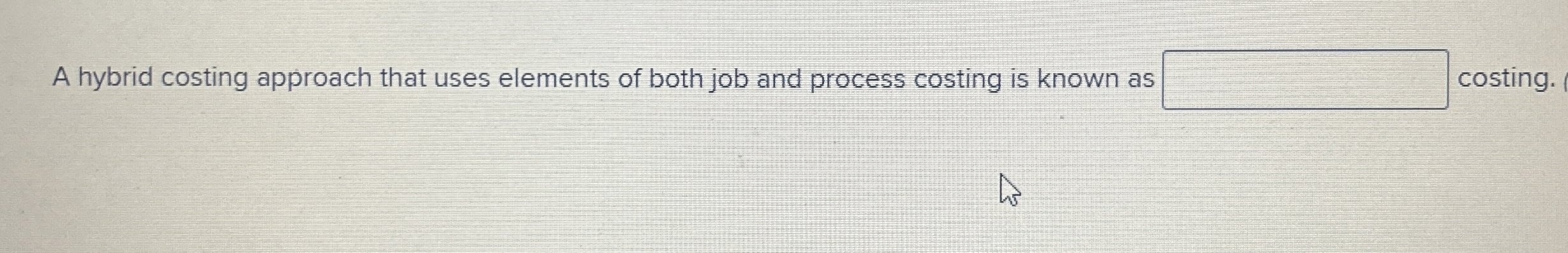 Solved A hybrid costing approach that uses elements of both | Chegg.com