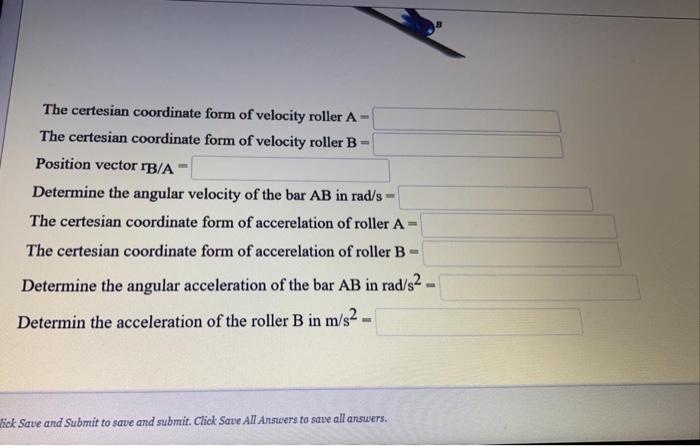 At A Given Instant Roller A And B On A Bar Is Shown