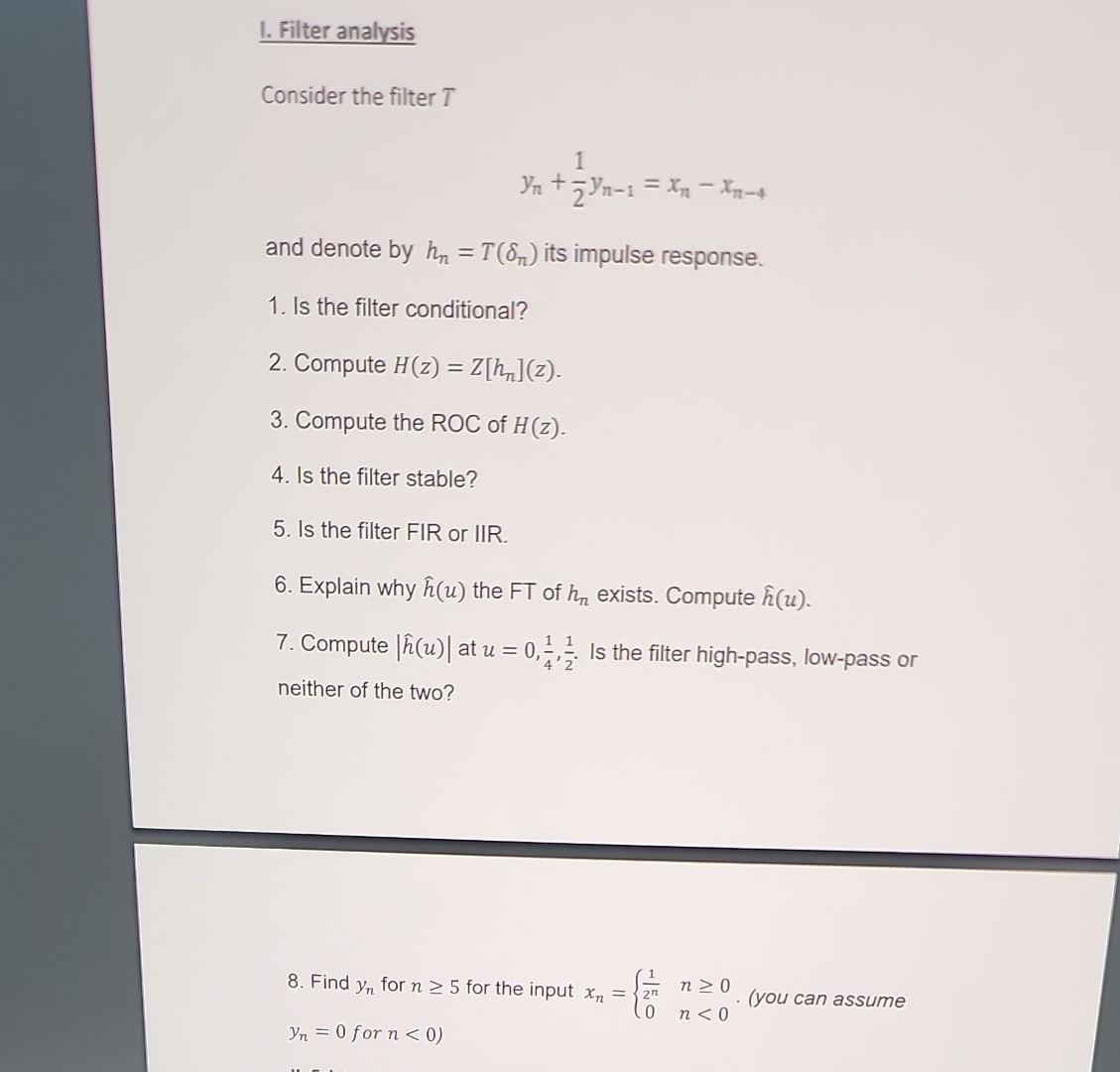 Solved and well explained answers. I. Filter analysis | Chegg.com