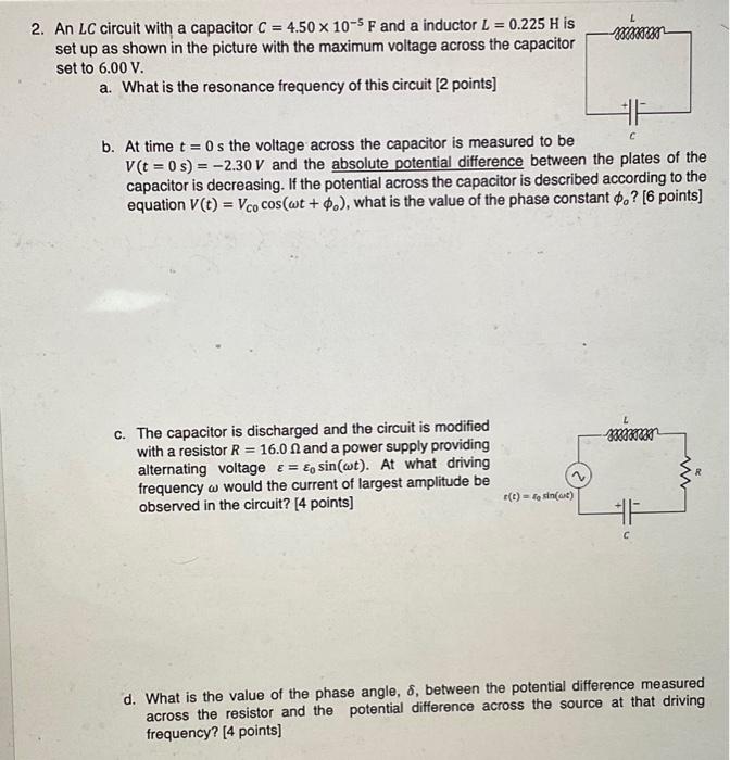 Solved 2. An LC circuit with a capacitor C=4.50×10−5 F and a | Chegg.com