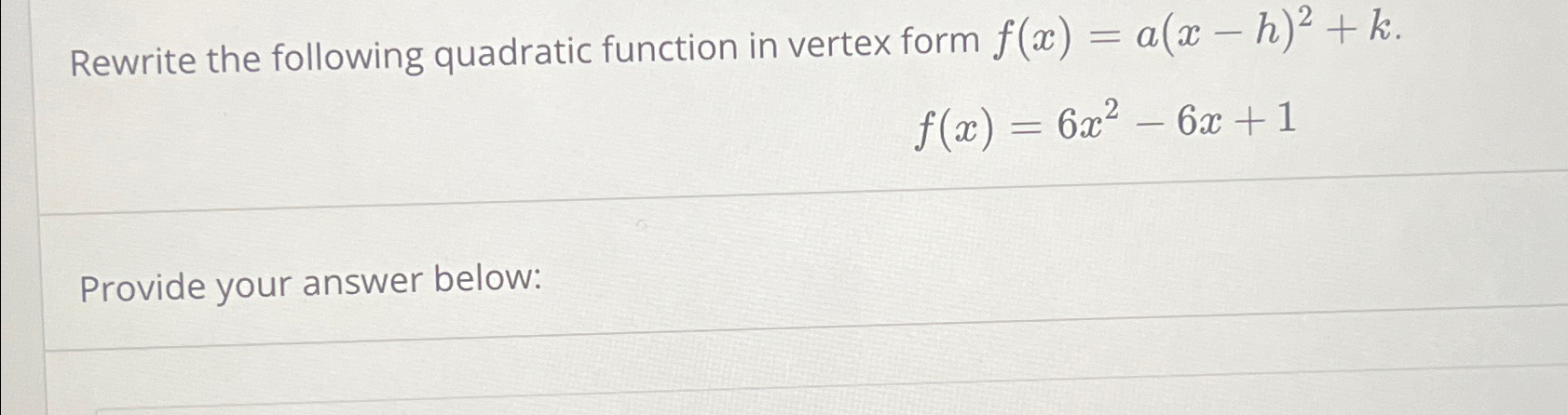 Solved Rewrite the following quadratic function in vertex | Chegg.com