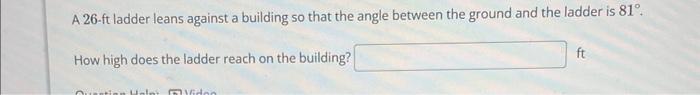 Solved A 26 - tt ladder leans against a building so that the | Chegg.com