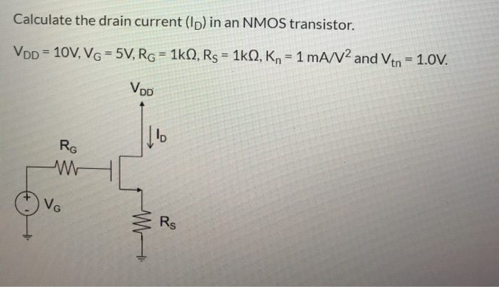 Solved Calculate the drain current (ID) in an NMOS | Chegg.com