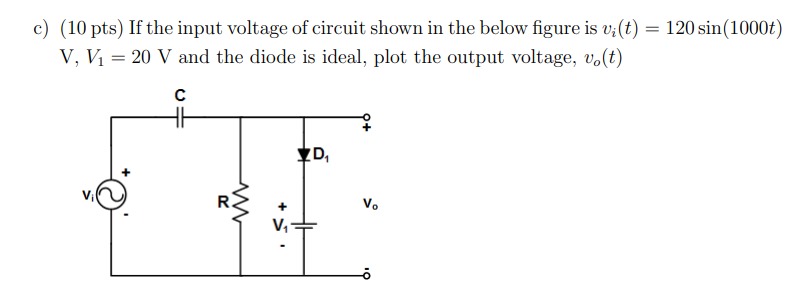 Solved c) (10pts) ﻿If the input voltage of circuit shown in | Chegg.com