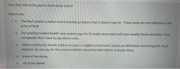 Solved How does the food system externalize costs? Select | Chegg.com