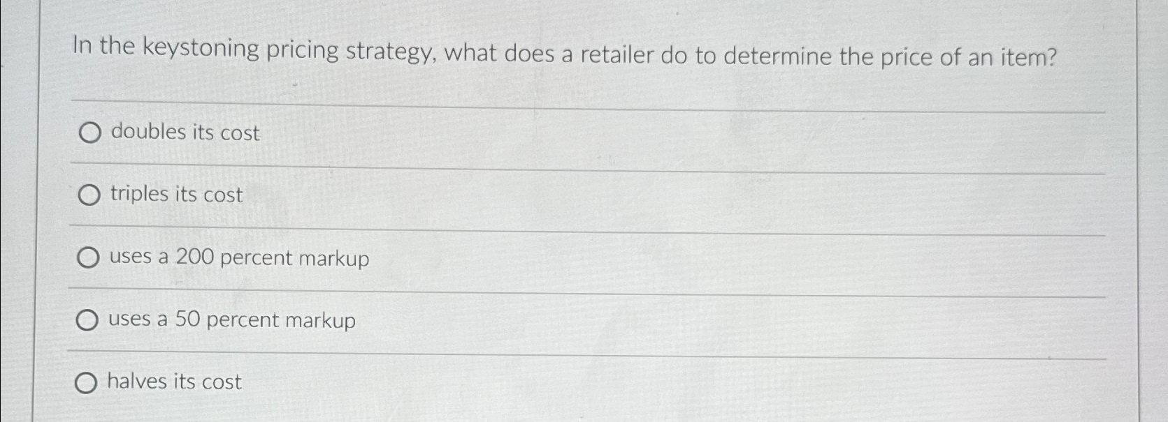 Solved In the keystoning pricing strategy, what does a | Chegg.com