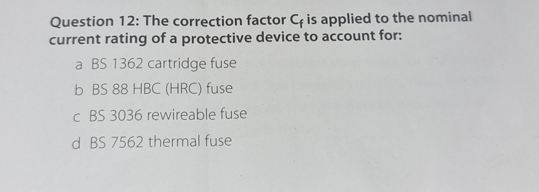Solved Question 12: The correction factor Cf ﻿is applied to | Chegg.com