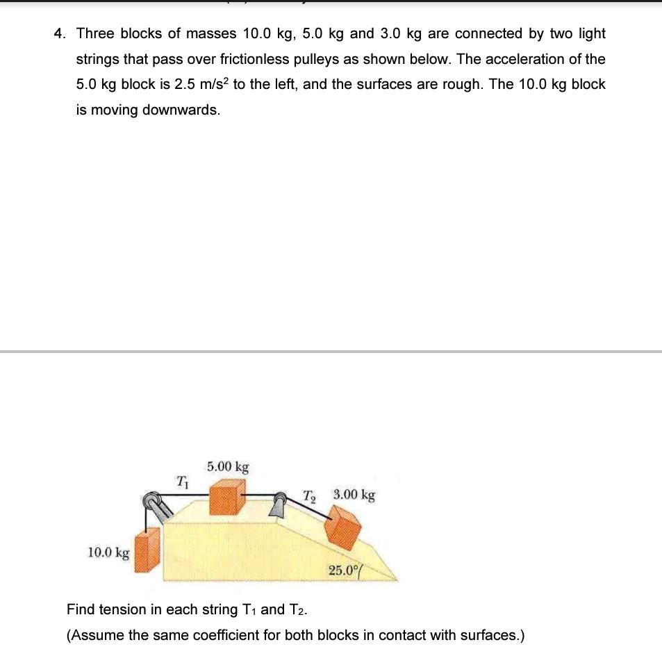 Solved 4. Three blocks of masses 10.0 kg,5.0 kg and 3.0 kg | Chegg.com
