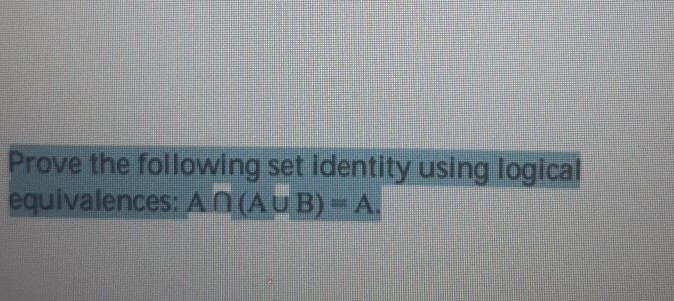 Solved Prove the following set identity using logical | Chegg.com