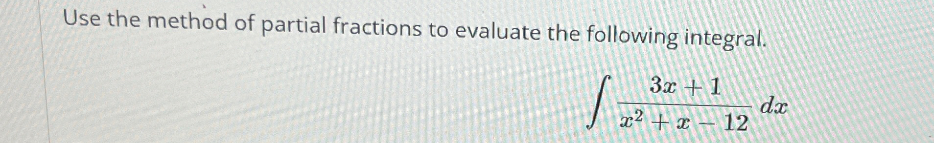 Solved Use the method of partial fractions to evaluate the | Chegg.com