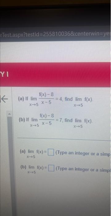 Solved (a) If limx→5x−5f(x)−8=4, find limx→5f(x). (b) If | Chegg.com