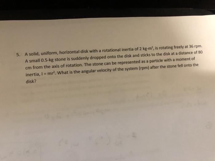 Solved 5. A solid, uniform, horizontal disk with a | Chegg.com