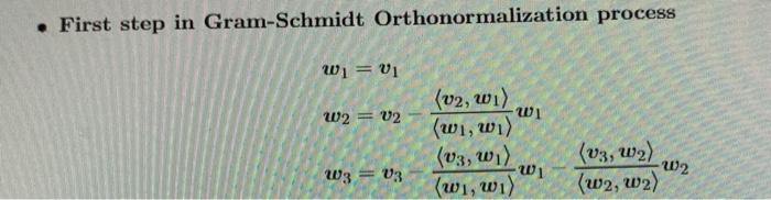Solved - First step in Gram-Schmidt Orthonormalization | Chegg.com
