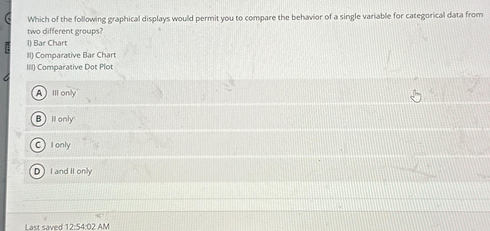 Solved Which of the following graphical displays would | Chegg.com
