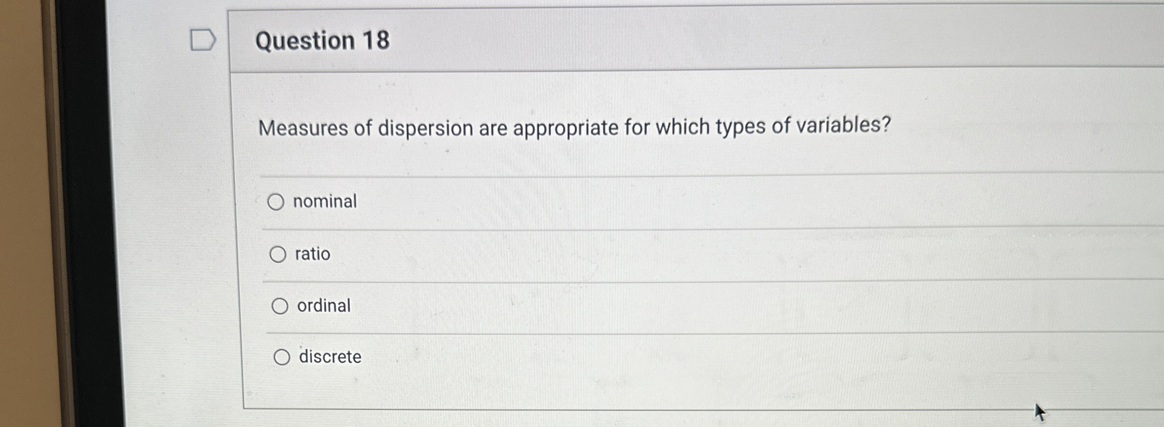 Solved Question 18Measures of dispersion are appropriate for | Chegg.com