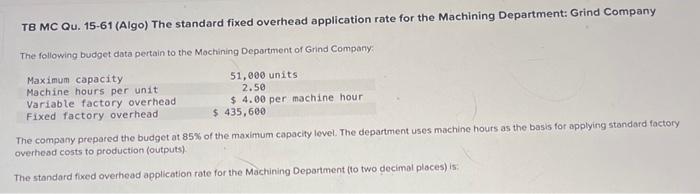 Solved TB MC Qu. 15-61 (Algo) The standard fixed overhead | Chegg.com