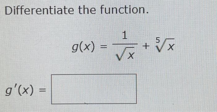 Solved Differentiate the function. f(x) = x74 - x + 9 f'(x) | Chegg.com