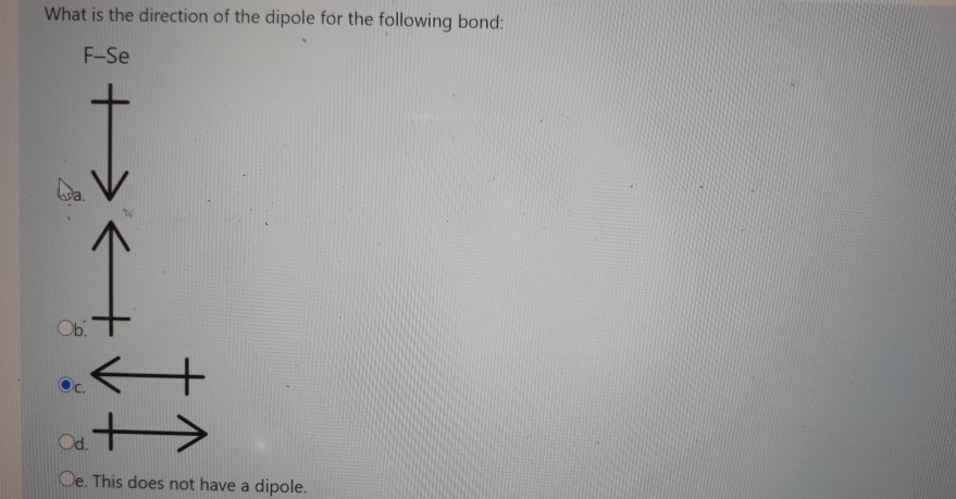 Solved What is the direction of the dipole for the following | Chegg.com