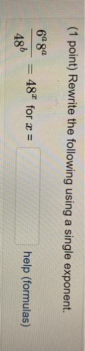 Solved (1 point) Rewrite the following using a single | Chegg.com