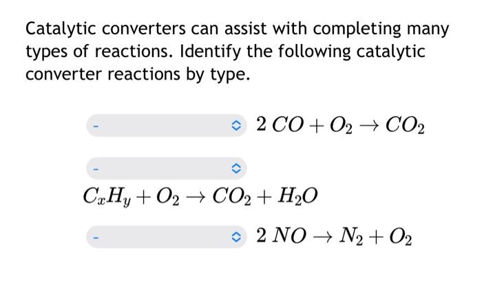 Solved Catalytic converters can assist with completing many | Chegg.com