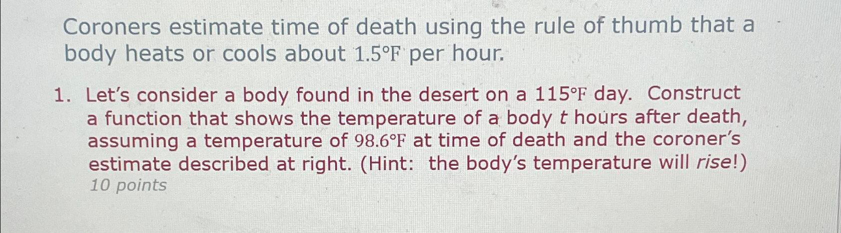 Solved Coroners estimate time of death using the rule of | Chegg.com