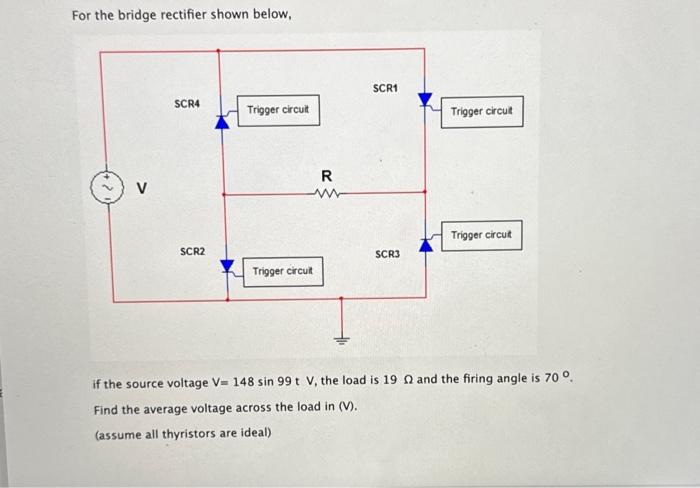 Solved For the bridge rectifier shown below, if the source | Chegg.com