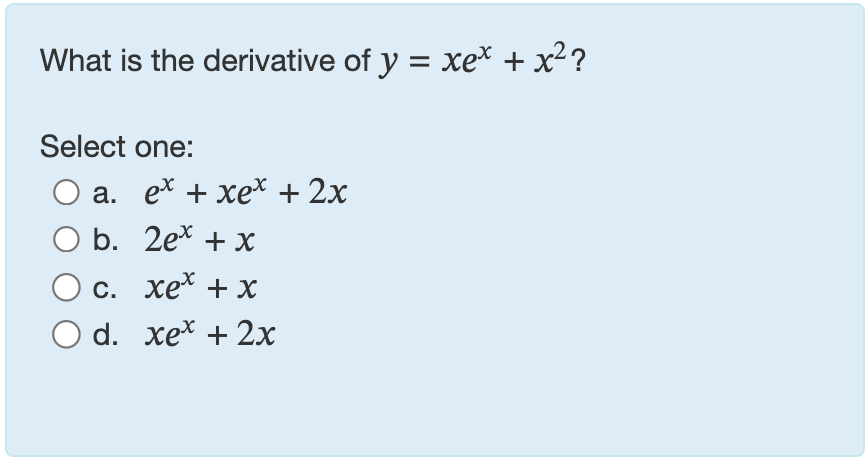 Solved What is ﻿the derivative of y=xex+x2 ?Select | Chegg.com