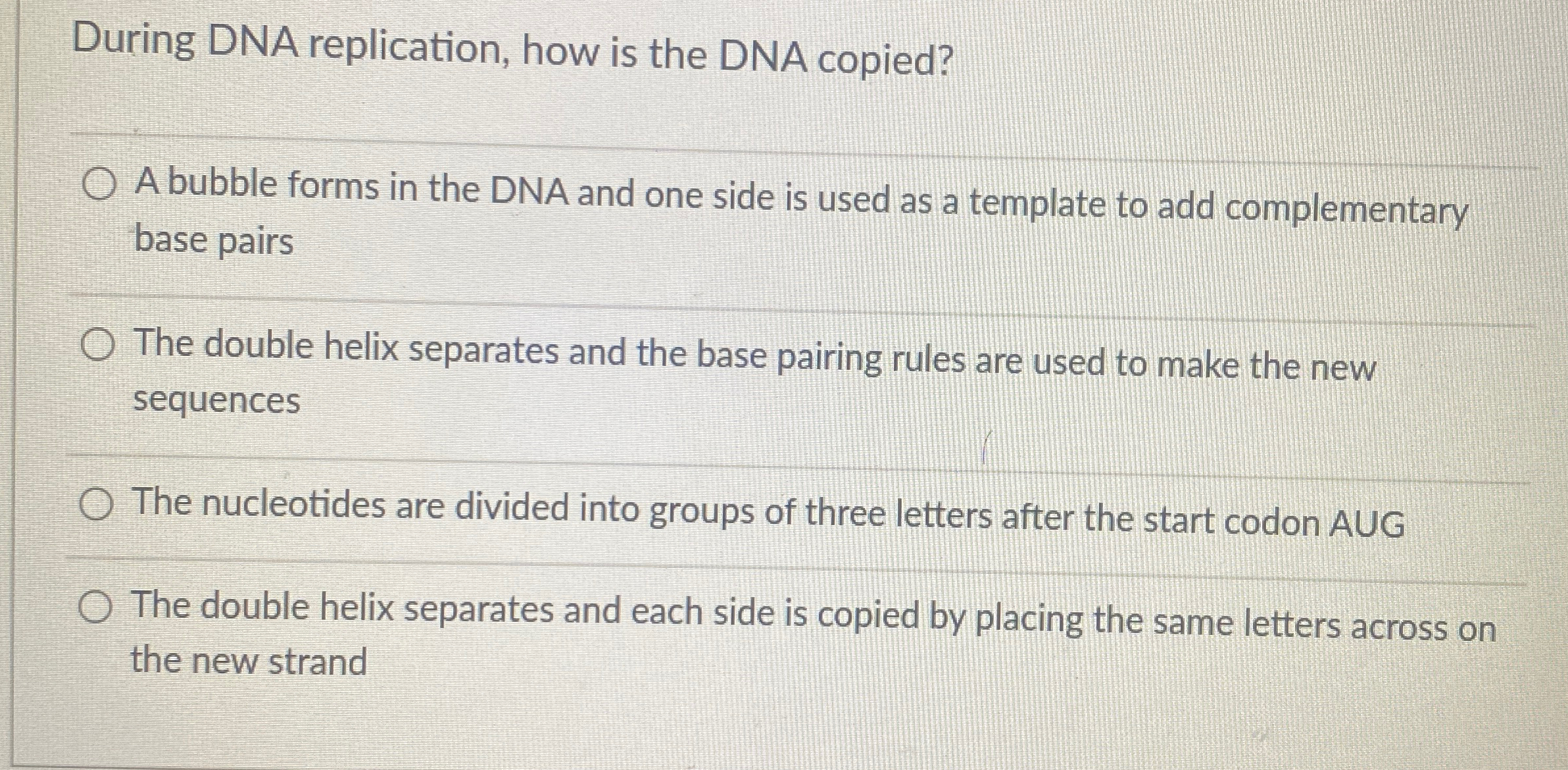 Solved During DNA replication, how is the DNA copied?A | Chegg.com