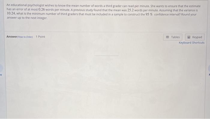 Solved An educational psychologist wishes to know the mean | Chegg.com