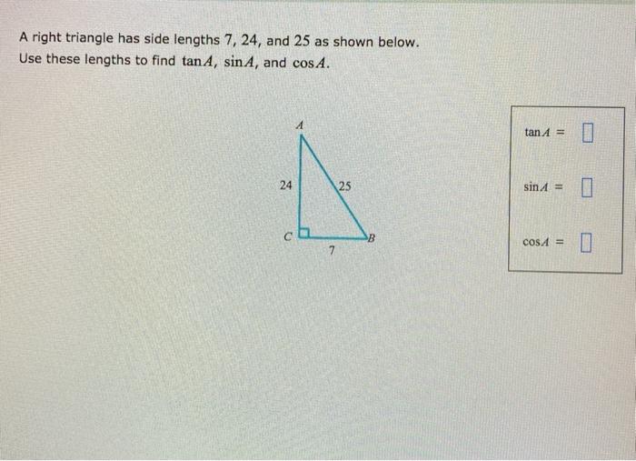 Solved A right triangle has side lengths 7, 24, and 25 as | Chegg.com