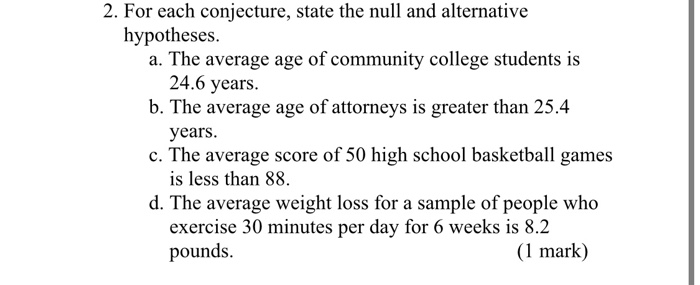 Solved 2. For each conjecture, state the null and | Chegg.com