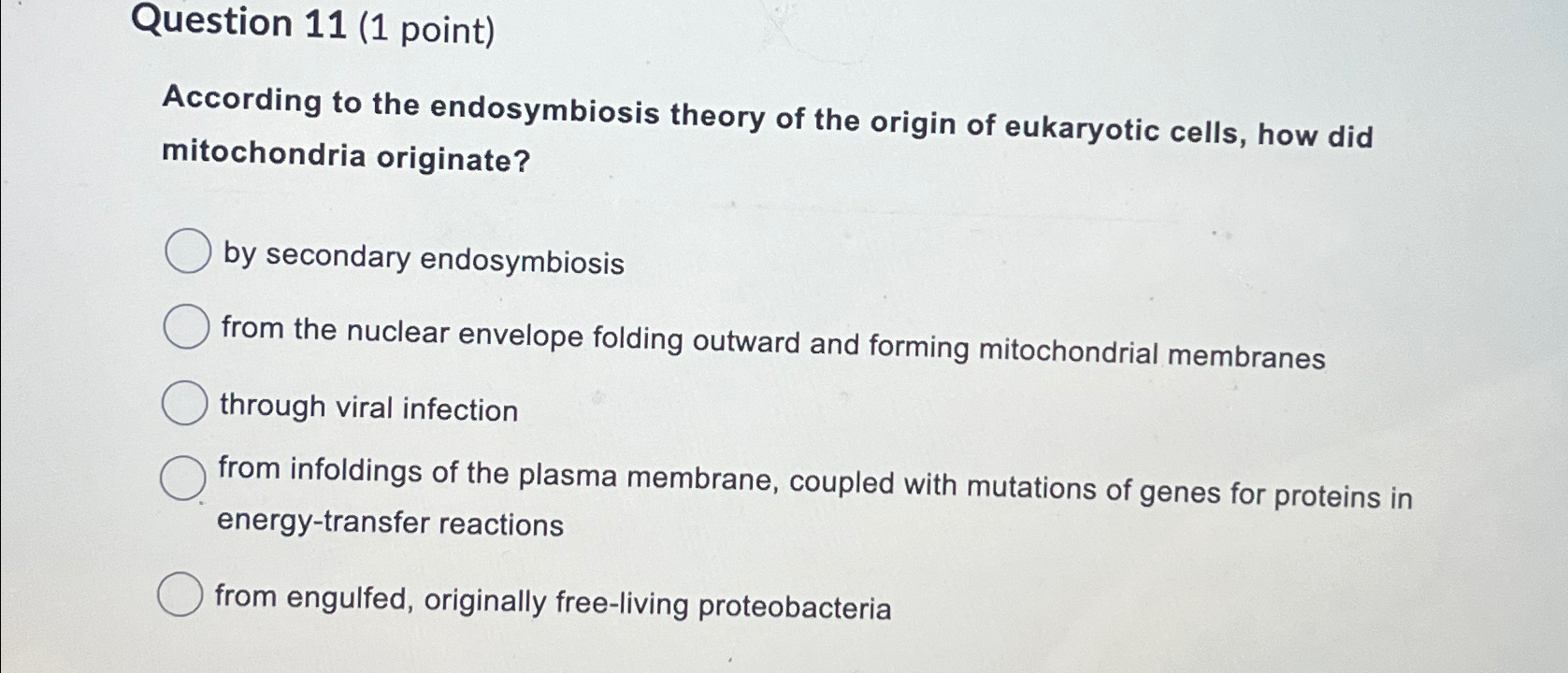 Solved Question 11 (1 ﻿point)According to the endosymbiosis | Chegg.com