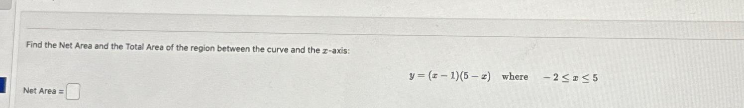 Solved Find the Net Area and the Total Area of the region | Chegg.com