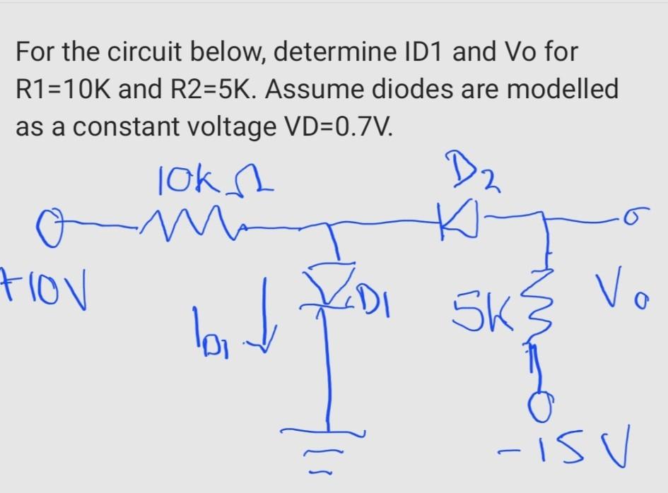 Solved For the circuit below, determine ID1 and Vo for R1=10 | Chegg.com