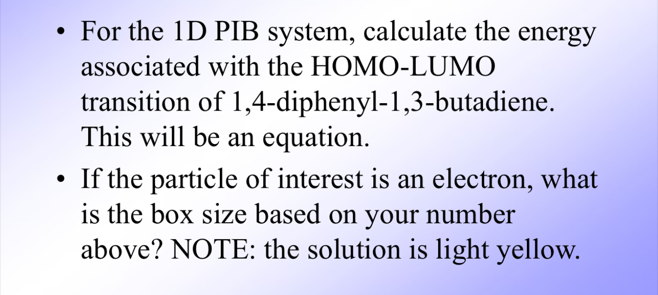 Solved For the 1D PIB system, calculate the energy | Chegg.com