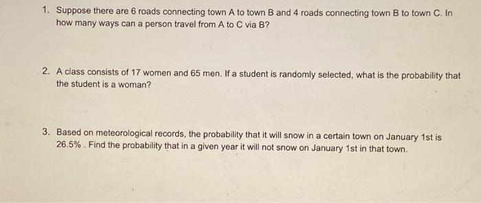 Solved 1. Suppose there are 6 roads connecting town A to | Chegg.com