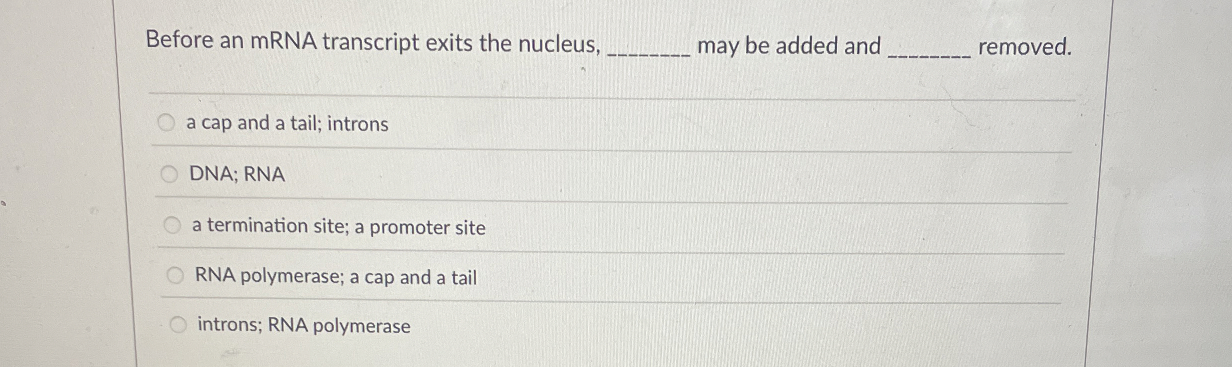 Solved Before an mRNA transcript exits the nucleus,may be | Chegg.com