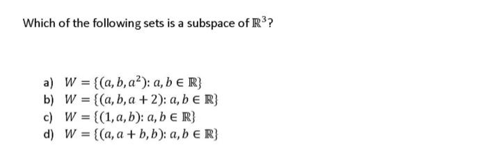 Solved Which of the following sets is a subspace of R3 ? a) | Chegg.com