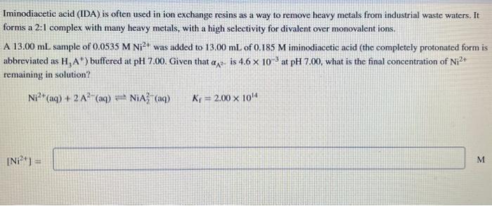 Solved Iminodiacetic acid (IDA) is often used in ion | Chegg.com