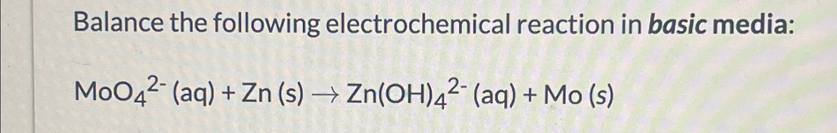 Solved Balance the following electrochemical reaction in | Chegg.com