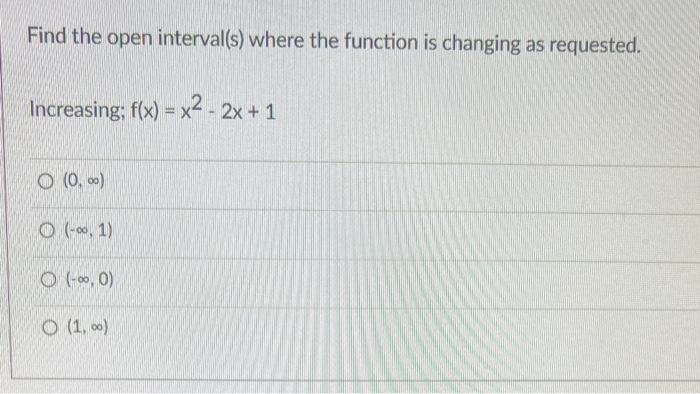Solved Find the open interval(s) where the function is | Chegg.com