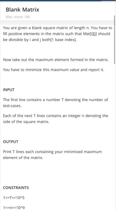 Solved Blank Matrix Max. score: 100 You are given a blank | Chegg.com