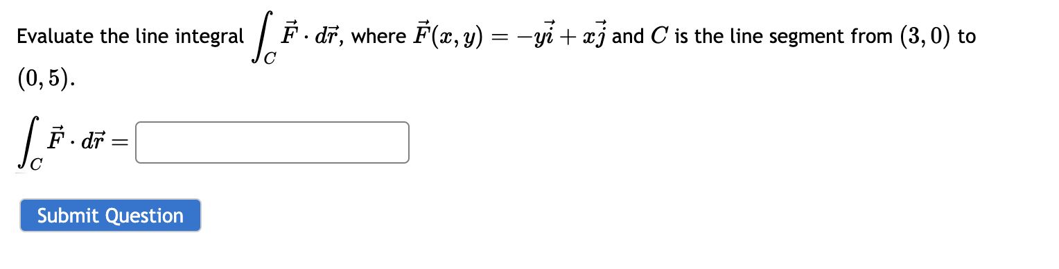 Solved Evaluate the line integral ∫C﻿vec(F)*dvec(r), ﻿where | Chegg.com
