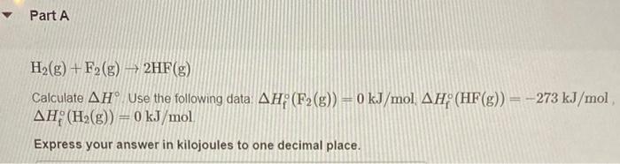 Solved H2( g)+F2( g)→2HF(g) Calculate ΔH∘ Use the following | Chegg.com