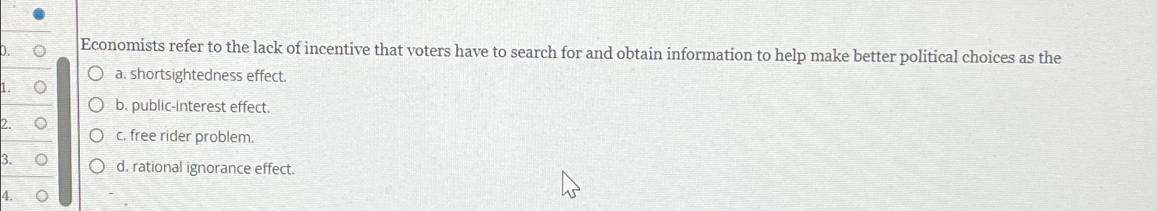 Solved Economists refer to the lack of incentive that voters | Chegg.com