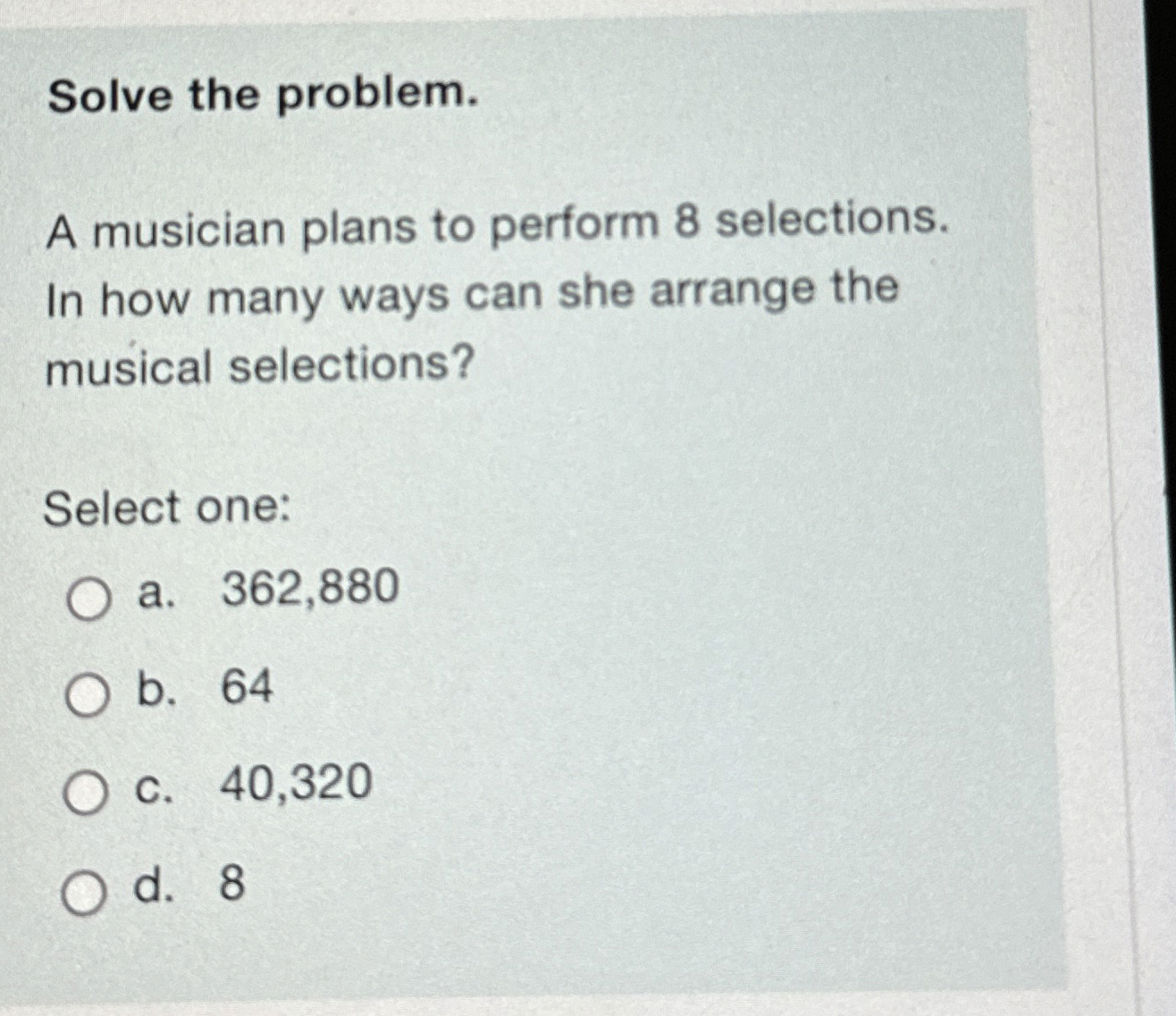 Solved Solve the problem.A musician plans to perform 8 | Chegg.com