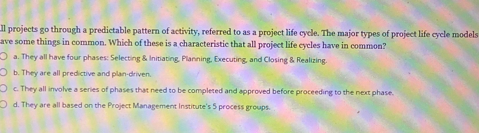 Solved 11 ﻿projects go through a predictable pattern of | Chegg.com