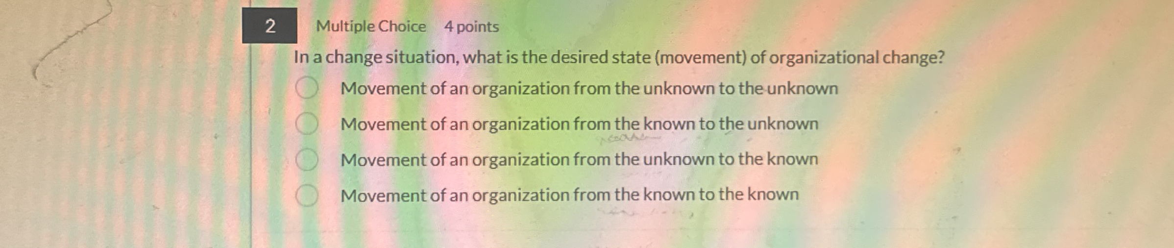 Solved 2Multiple Choice 4 ﻿pointsIn a change situation, what | Chegg.com