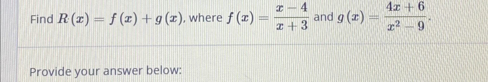 Solved Find R(x)=f(x)+g(x), ﻿where f(x)=x-4x+3 ﻿and | Chegg.com